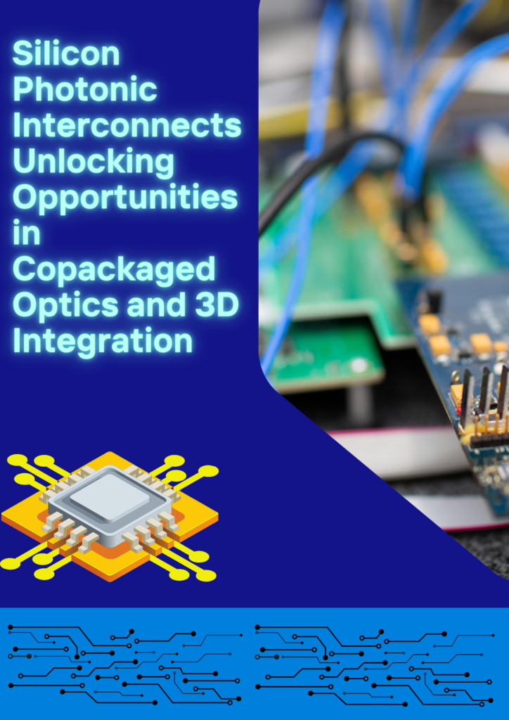 Silicon Photonic Interconnects Unlocking Opportunities in Copackaged ...