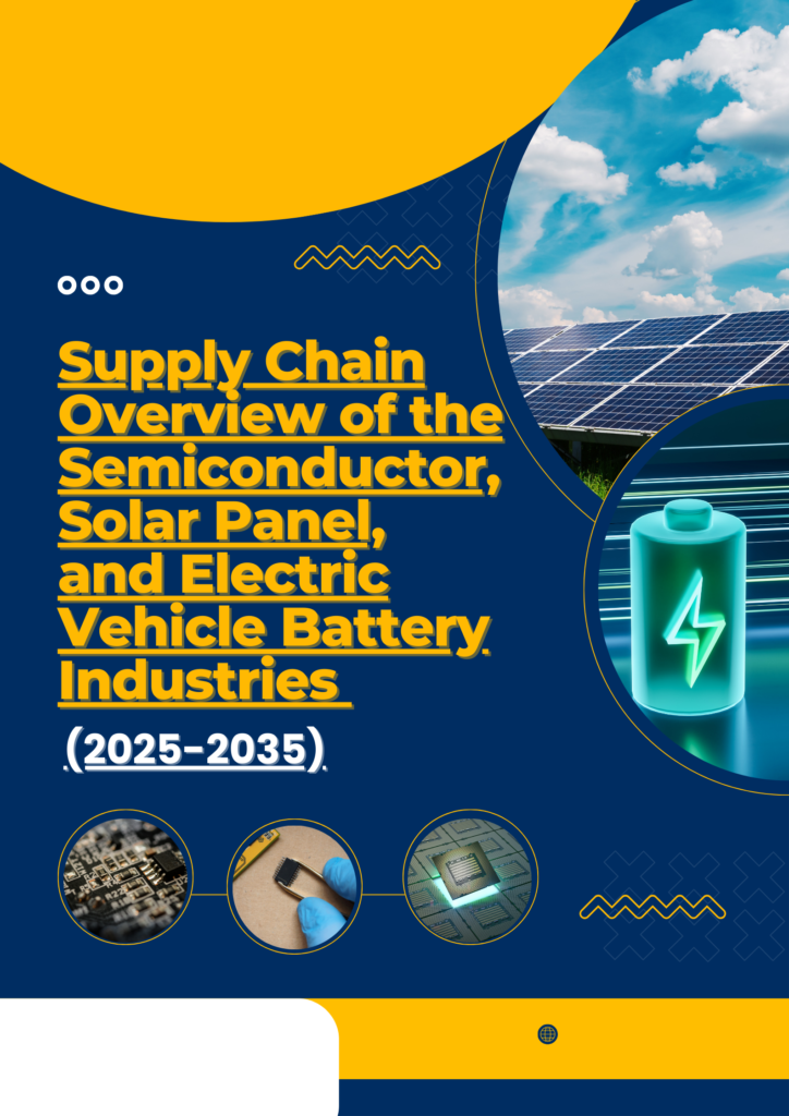 Supply Chain Overview of the Semiconductor, Solar Panel, and Electric ...