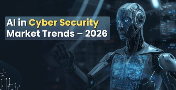 AI in Cyber Security Market Trends – 2026